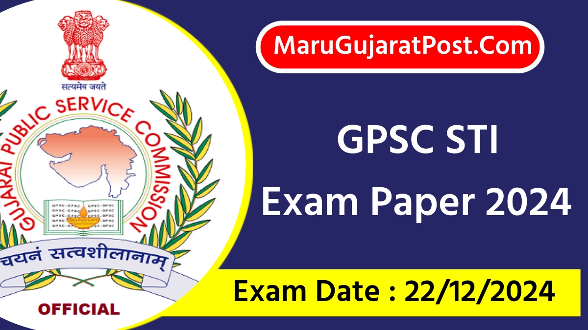 GPSC STI Exam Paper 2024 @gpsc.gujarat.gov.in - MaruGujaratPost.Com