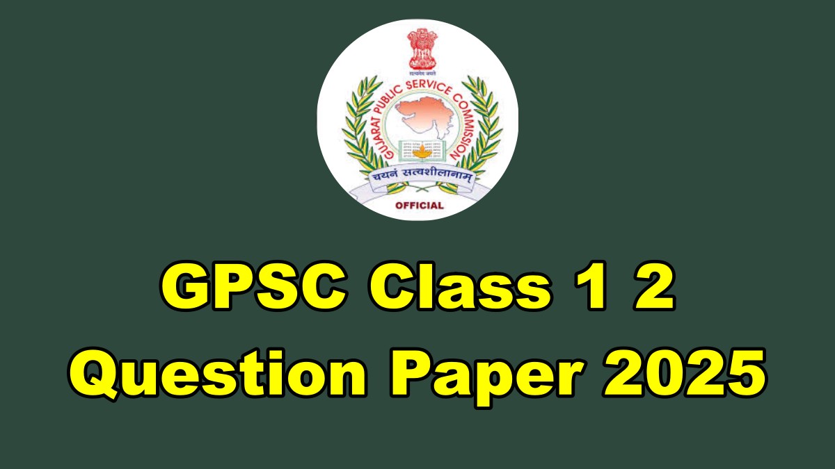 GPSC Class 1 2 Question Paper 2025 Download PDF | Exam Date 20 April 2025 - MaruGujaratPost.Com